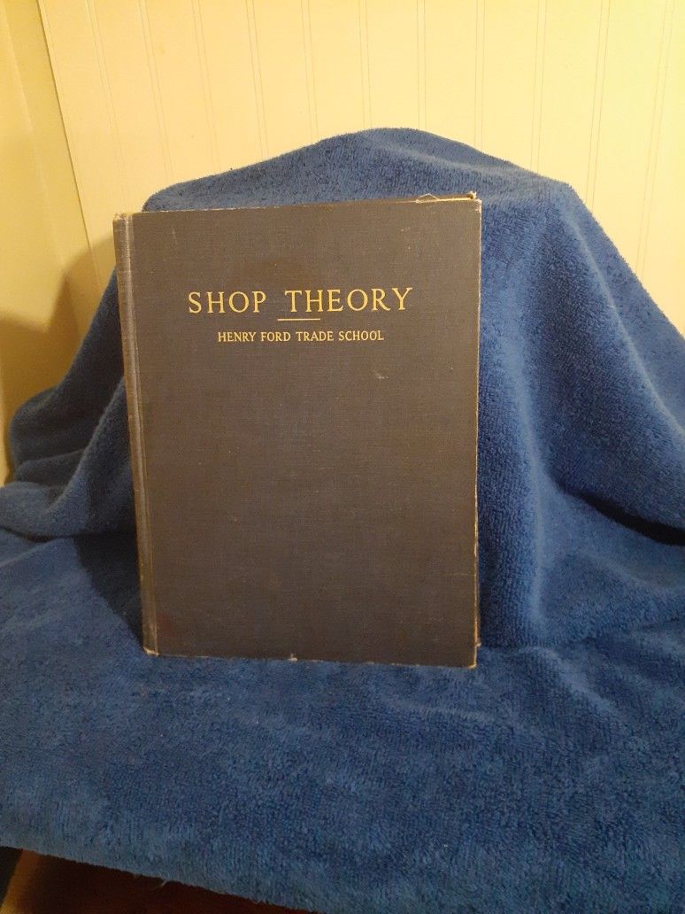 Shop Theory Henry Ford Trade School Book 1942 Edition This Is A Library ...