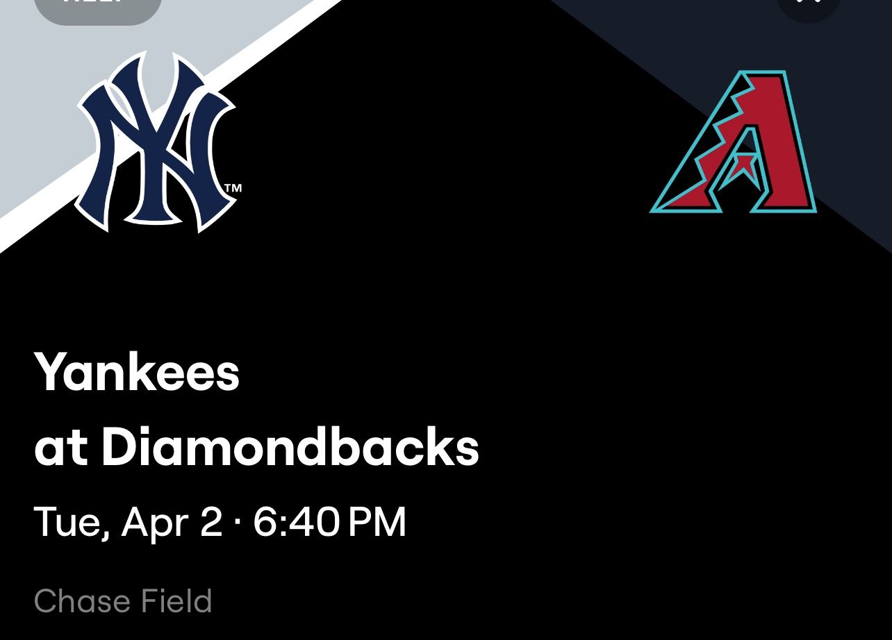 Yankees Vs D’Backs - 2 Tickets 4/2 for Sale in Phoenix, AZ - OfferUp